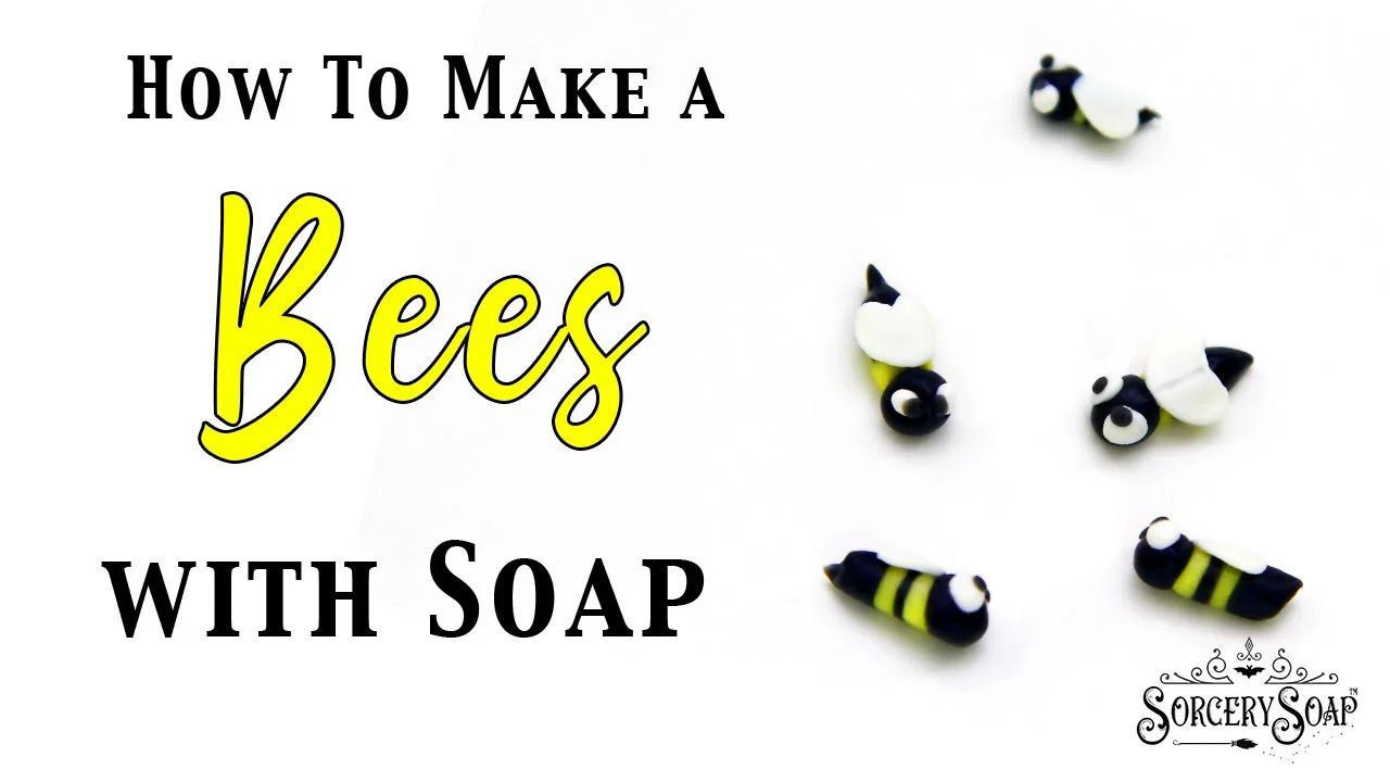 How To Make Bees with Soap