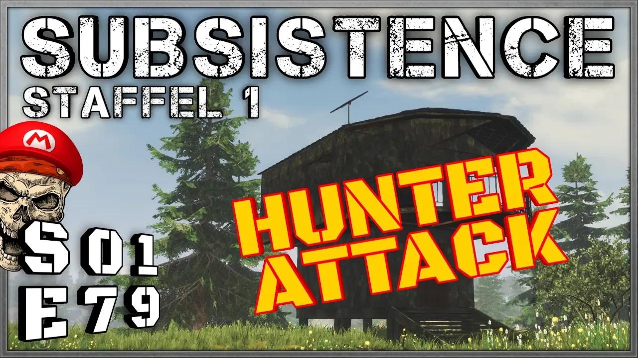 SUBSISTENCE 🐺 Hunter Attack - Eine Jäger Basis angreifen | Let's Play ...