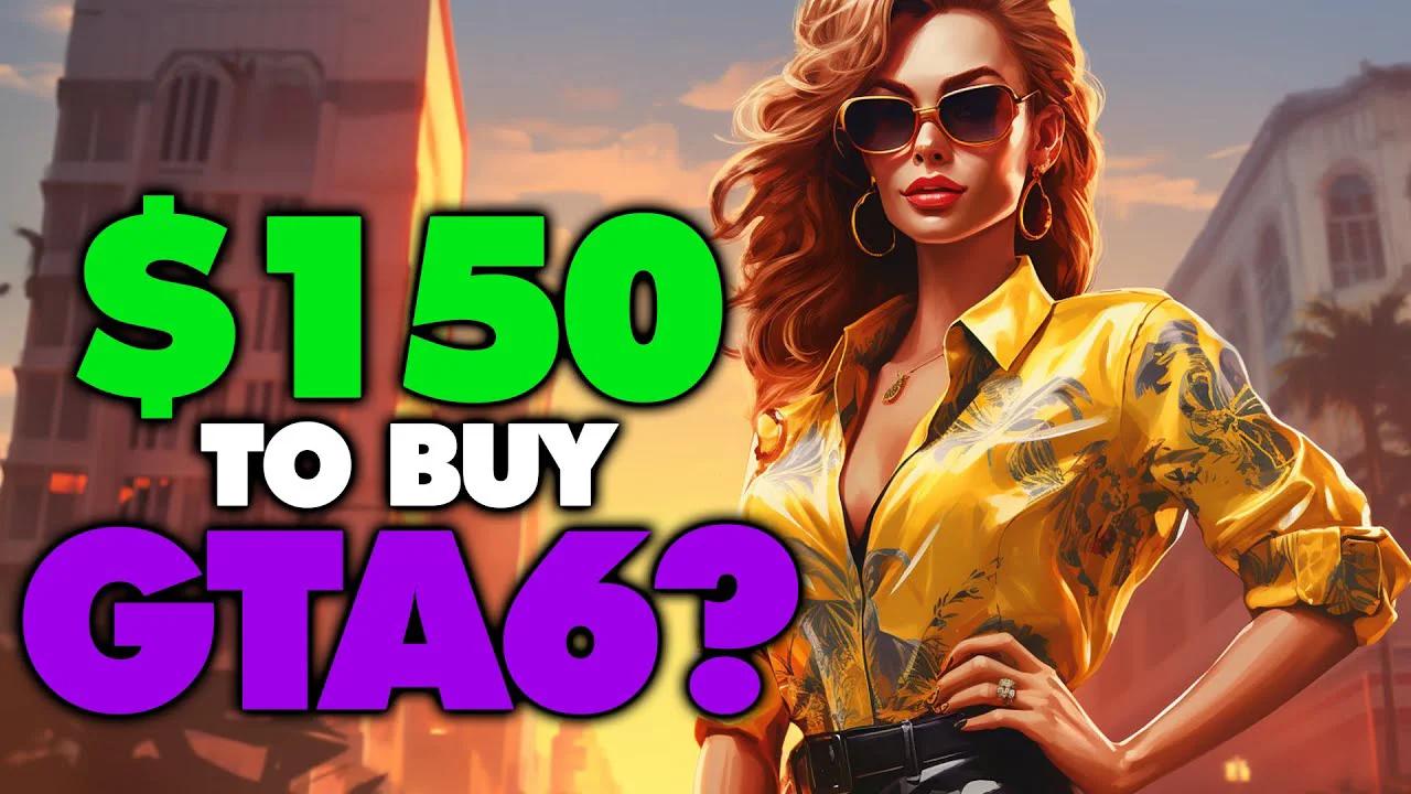 Will you pay $150 to play GTA6