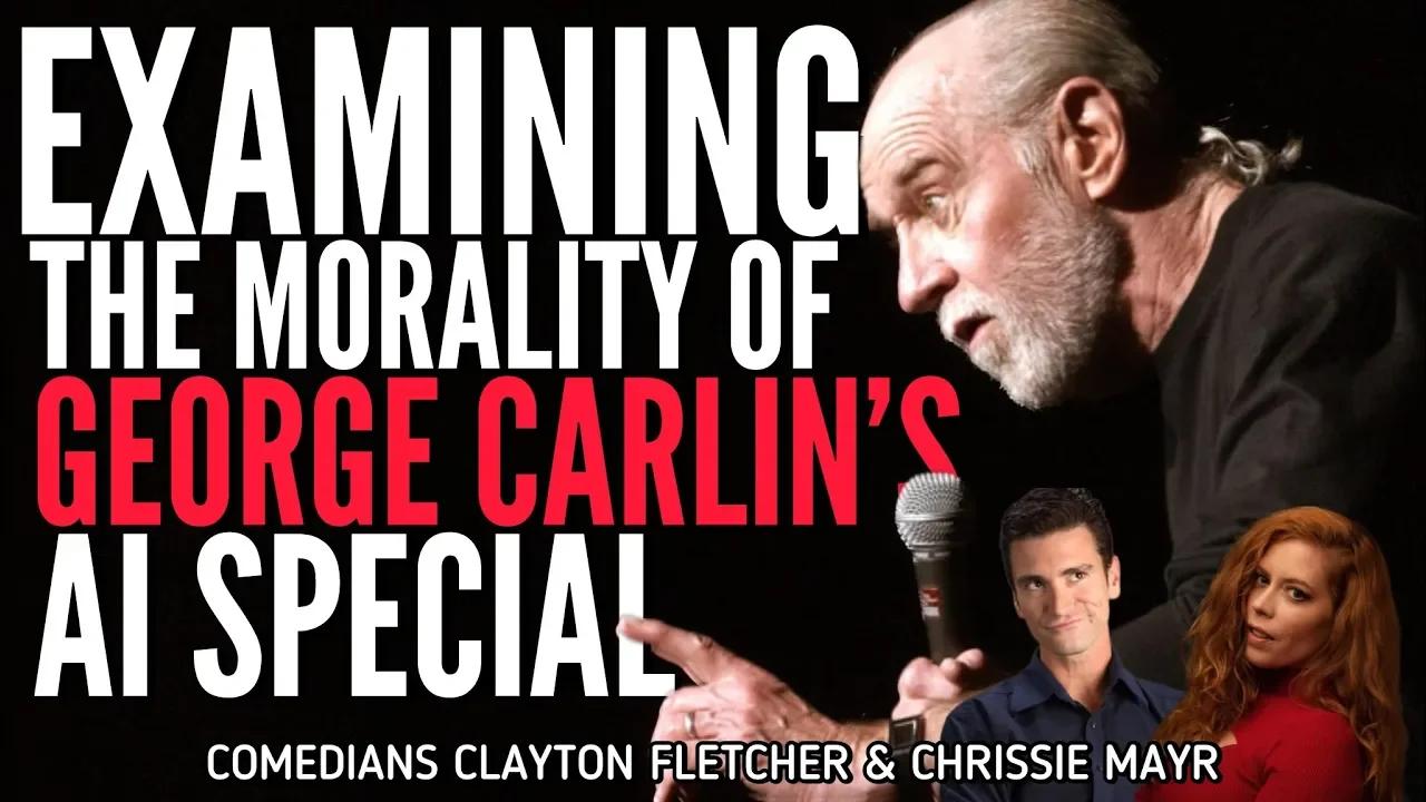 George Carlin Has Returned! Clayton Fletcher & Chrissie Mayr Discuss ...