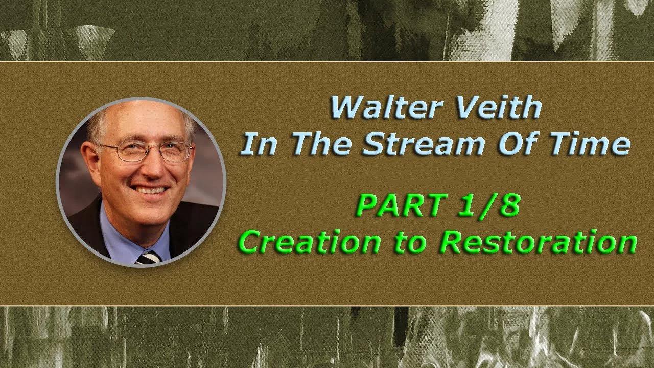 Walter Veith - PART 1/8 Creation to Restoration (In The Stream Of Time ...