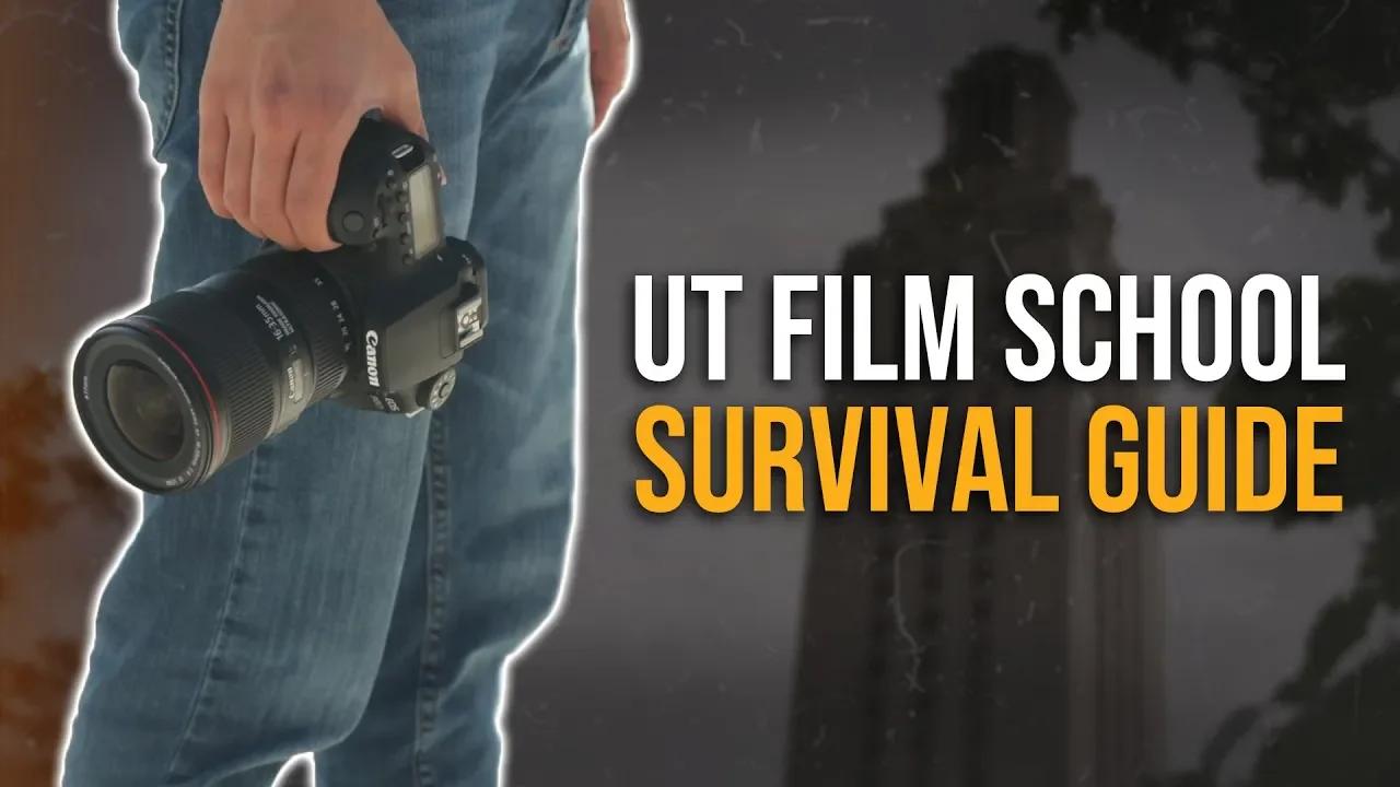 UT Film School Survival Guide | DON'T MAKE THESE MISTAKES!