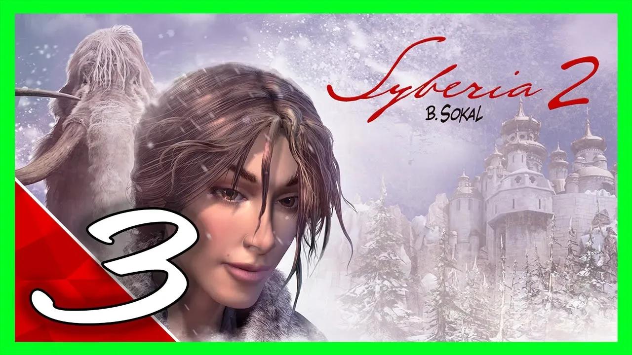Syberia 2 Gameplay Walkthrough Part 3 - MONASTERY (PS3)