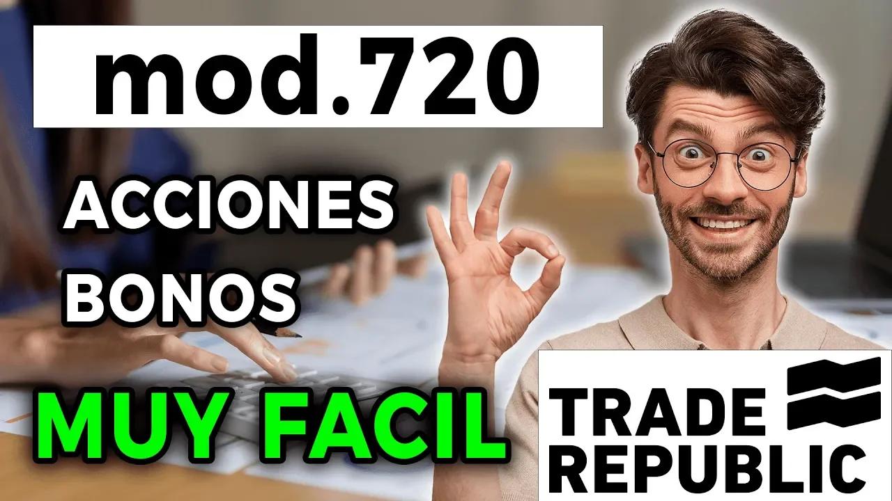 Cómo RELLENAR y PRESENTAR MODELO 720 (Acciones y Bonos) TRADE REPUBLIC