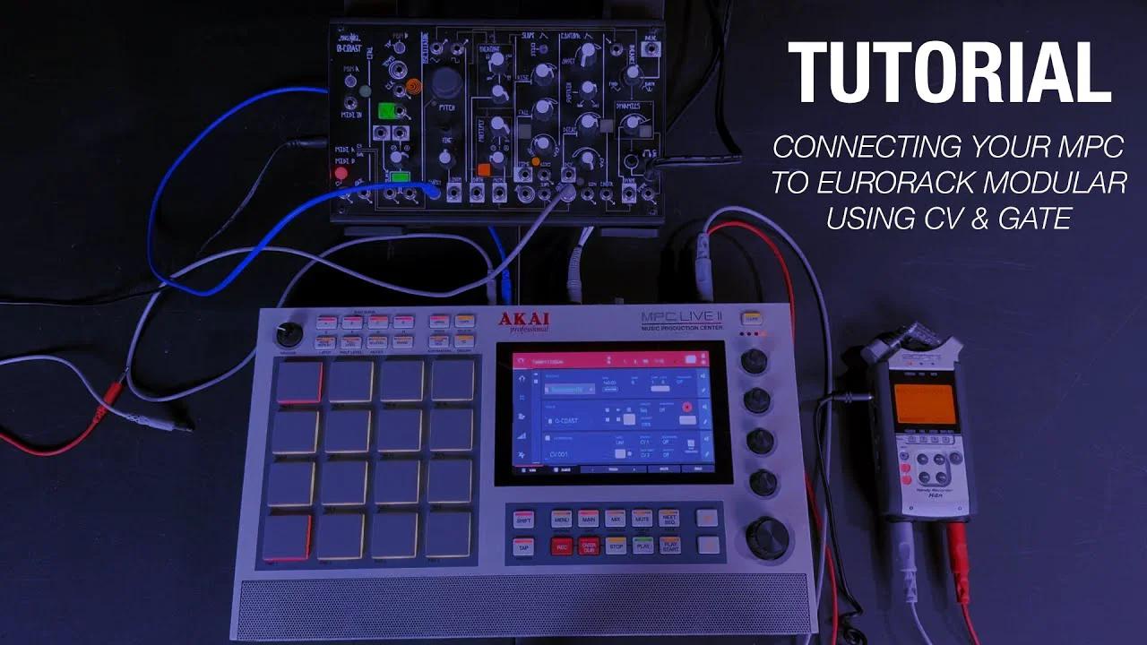 TUTORIAL // Connecting MPC Devices to Eurorack Modular using CV & Gate