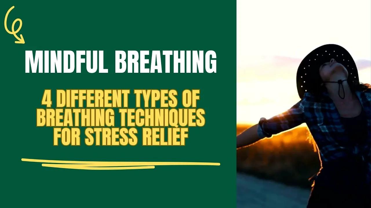 4 Different Types of Breathing Techniques for Stress Relief