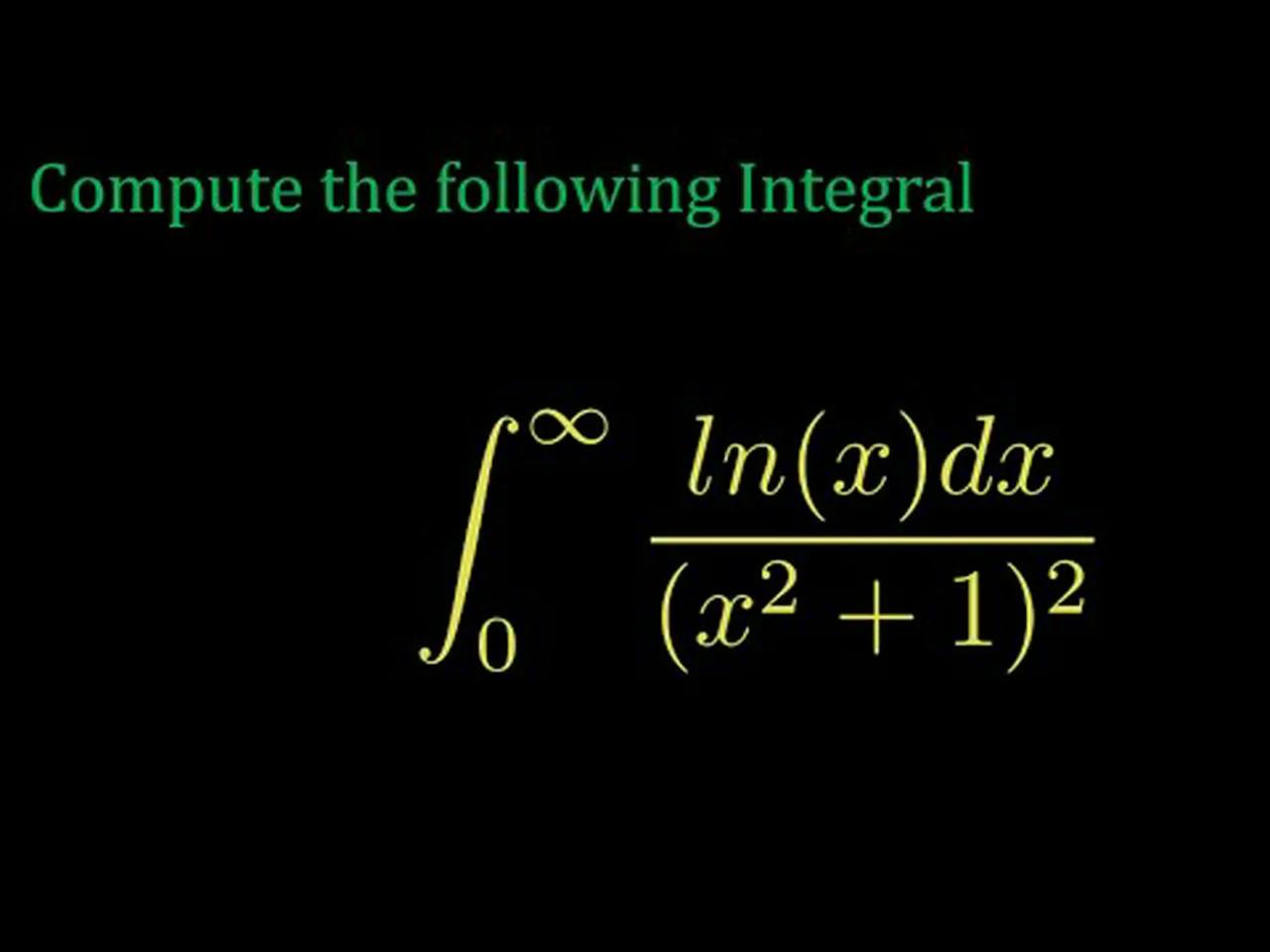 Complex contour Integral of ln(x)/(x^2+1)^2 from 0 to infinity