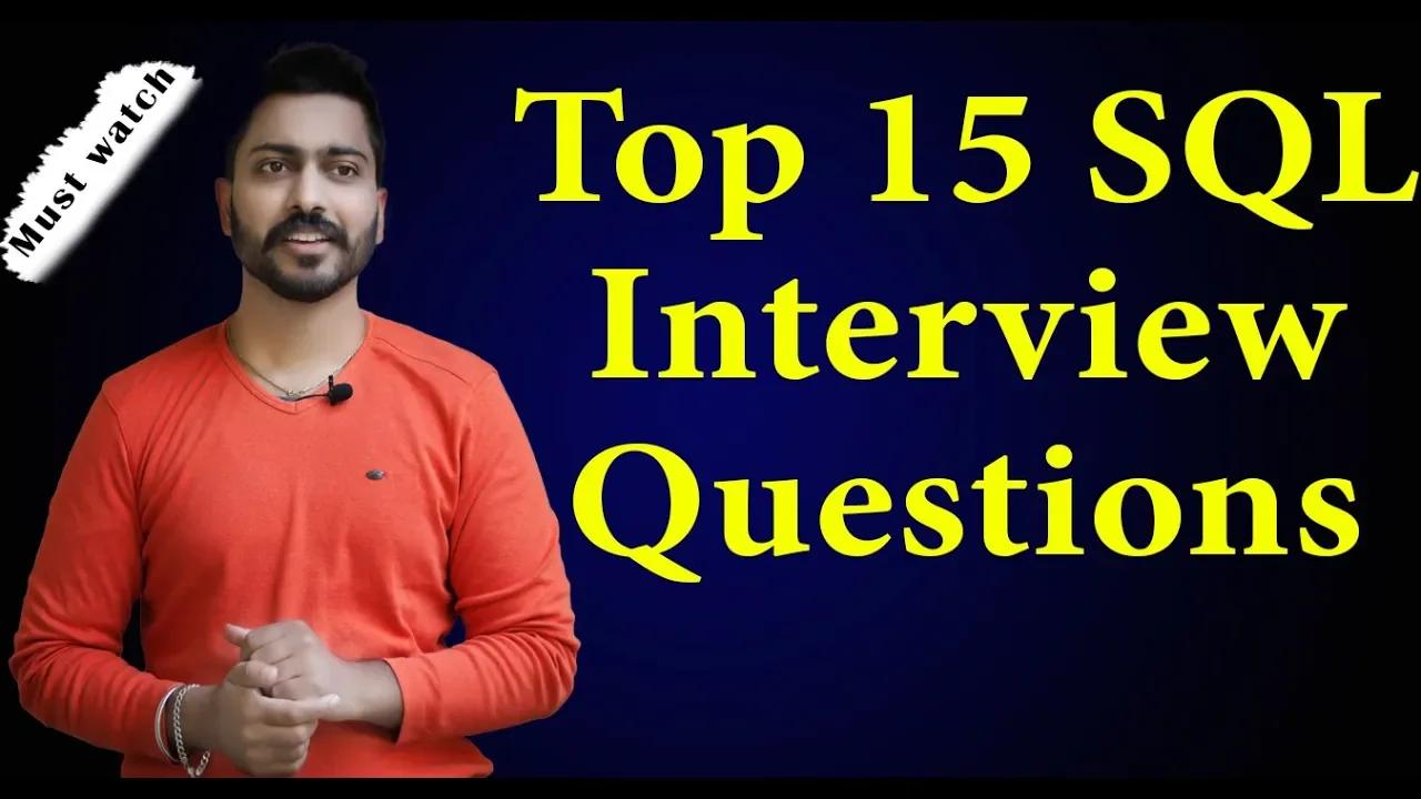 Top 15 SQL Interview Questions Answers | Most Important Questions for ...