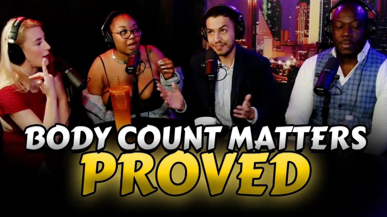 Does Body Count Really Matter? | Watch This Guy Prove it