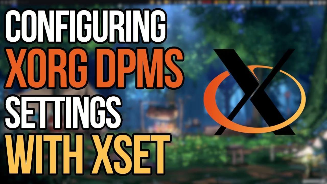 Configuring Monitor Power State Settings with Xset