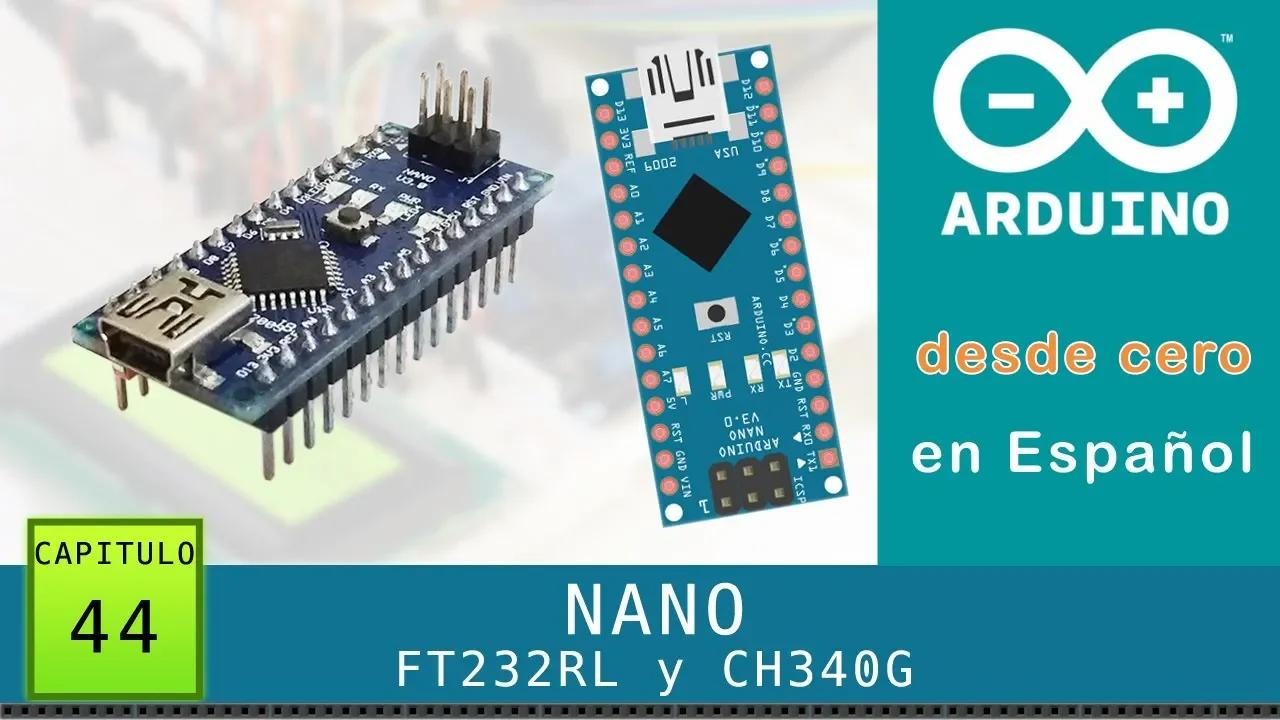 Arduino desde cero en Español - Capítulo 44 - NANO modelos FT232RL y ...