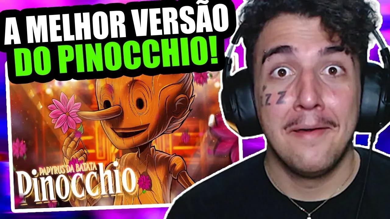 PINOCCHIO - Papyrus Da Batata | REACT