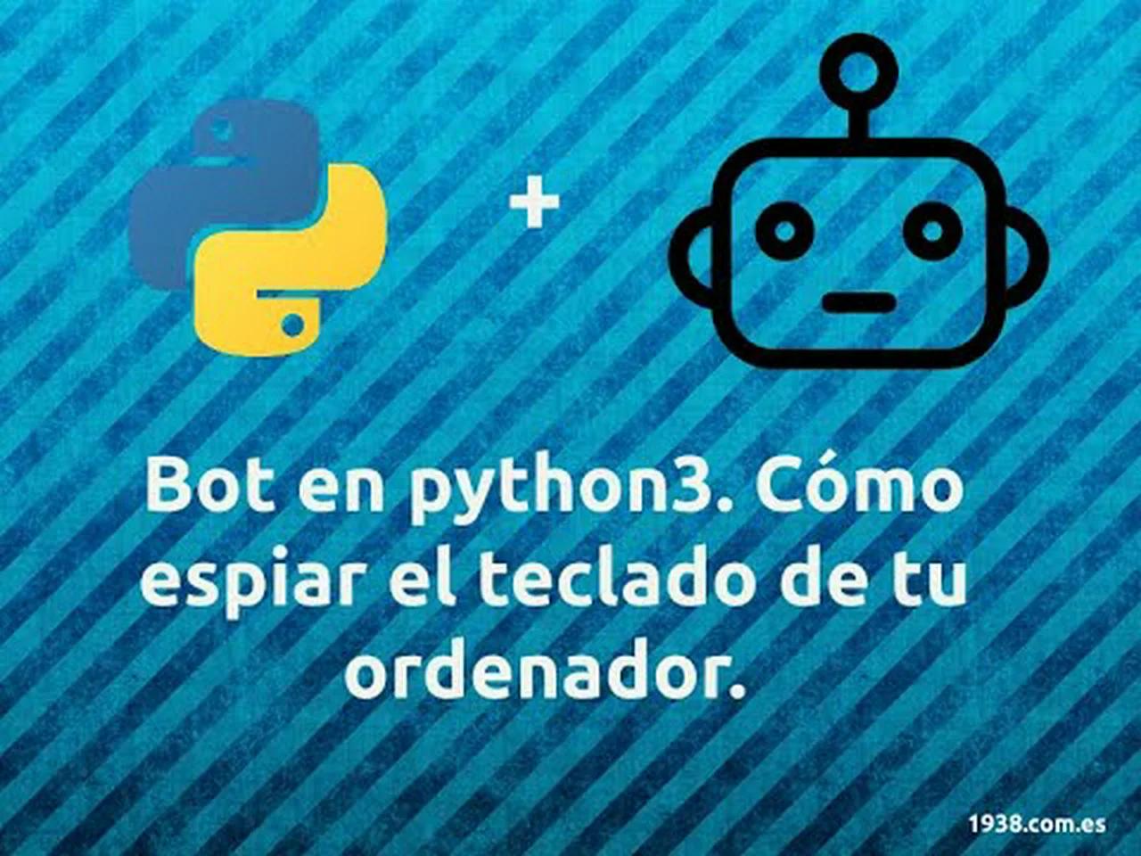 Bot en Python3 para espiar el teclado de tu ordenador.