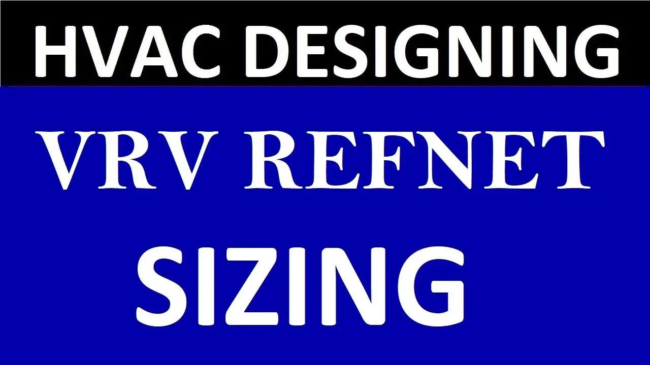 DAIKIN VRV REFNET SIZING | VRV/VRF SYSTEM DESIGN