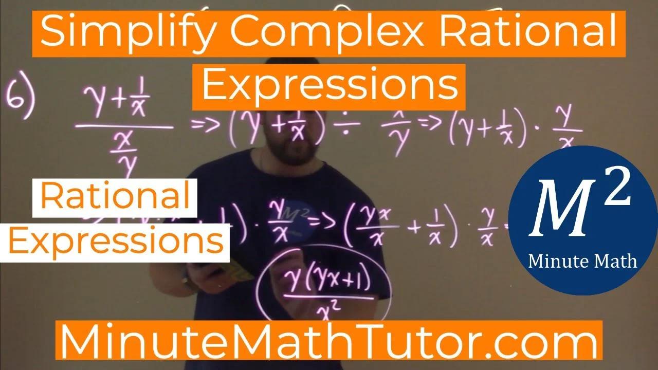 Simplify Complex Rational Expressions | Rational Expressions | College Algebra