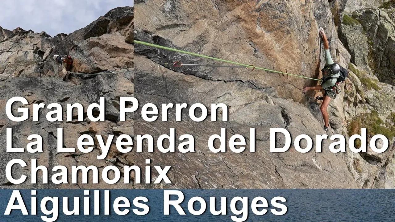 La Leyenda del Dorado Grand Perron Aiguilles Rouges Chamonix Vallée du ...