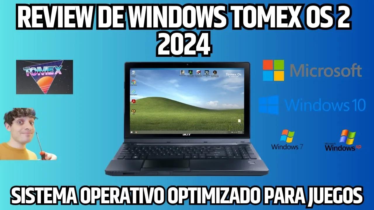 REVIEW del SISTEMA OPERATIVO DE TOMEX | TOMEX OS V2.0 2024
