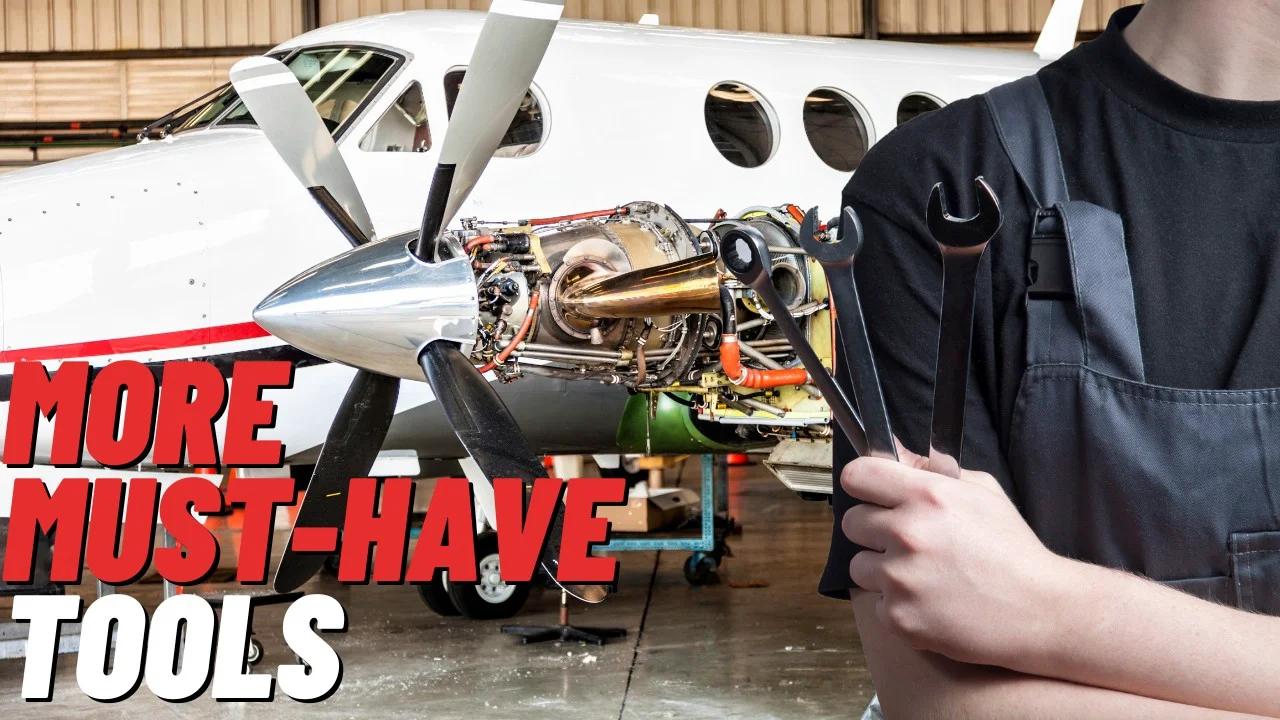 10 More Tools for New Aircraft Mechanics