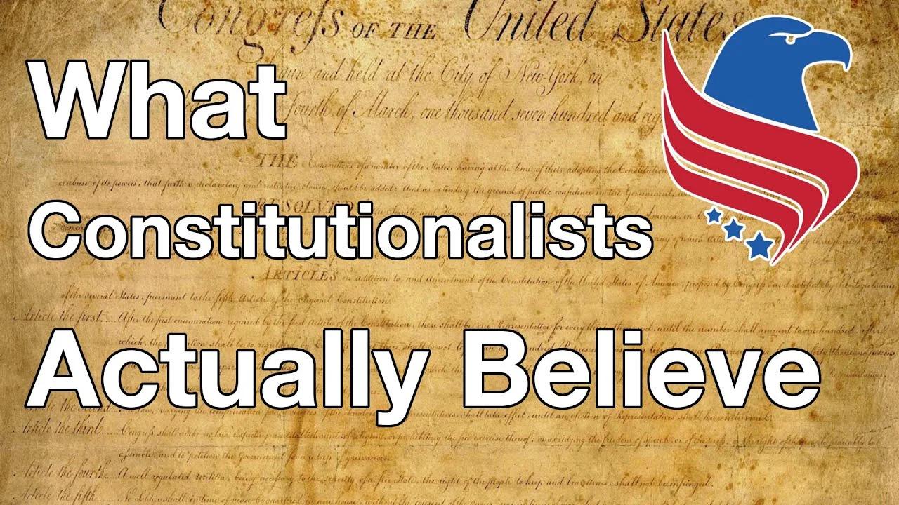 What Is A Constitutionalist?