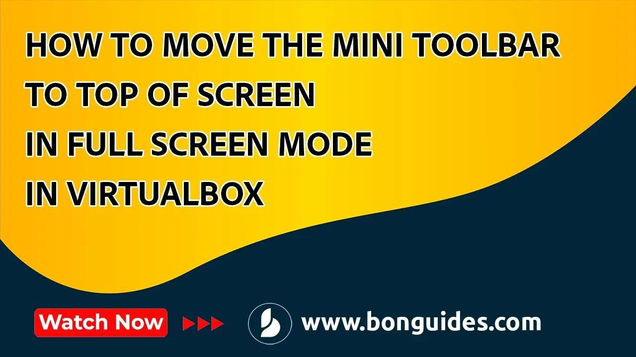 How to Move the Mini Toolbar to Top of Screen in Full Screen Mode in ...