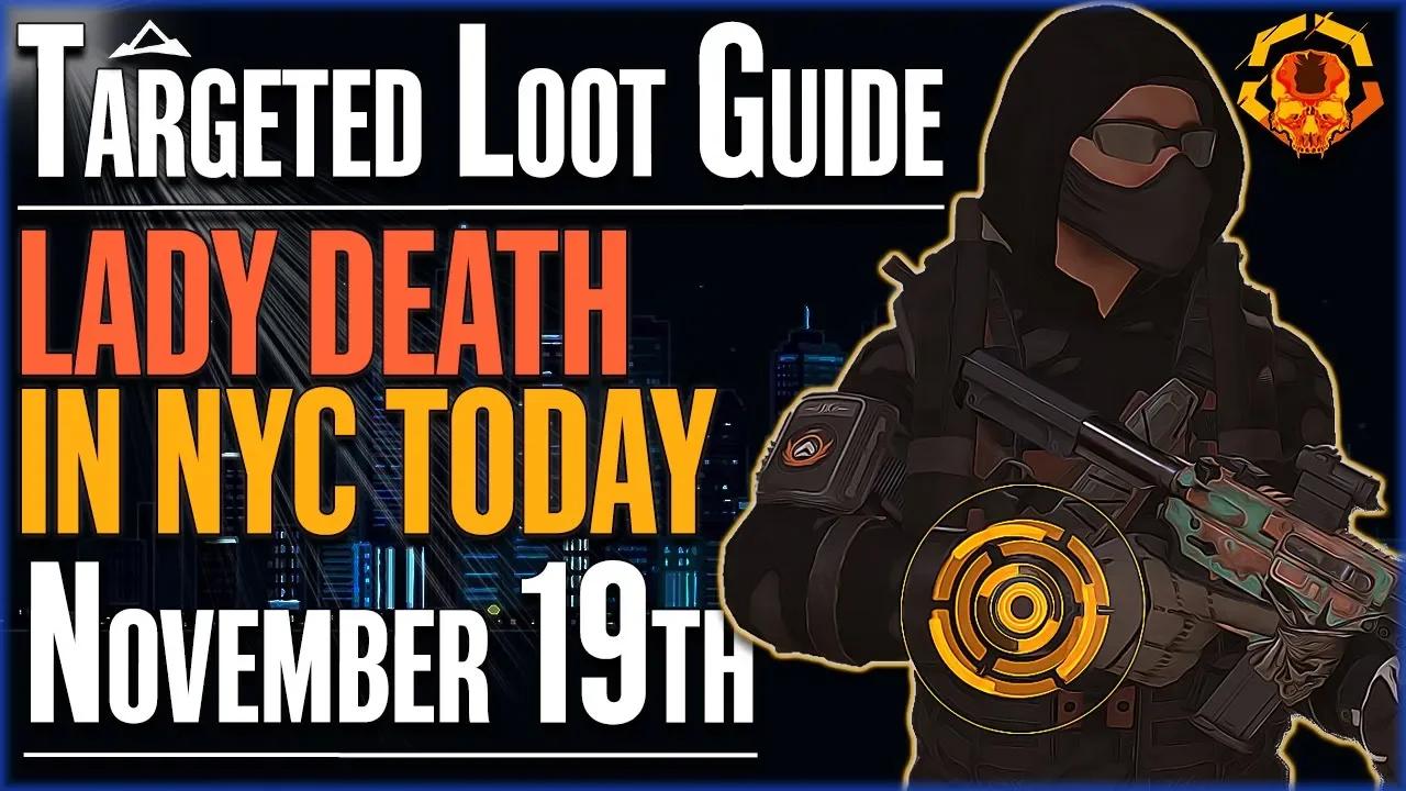 The DIVISION 2 | Targeted Loot Today | NOVEMBER 19 | *LADY DEATH ...