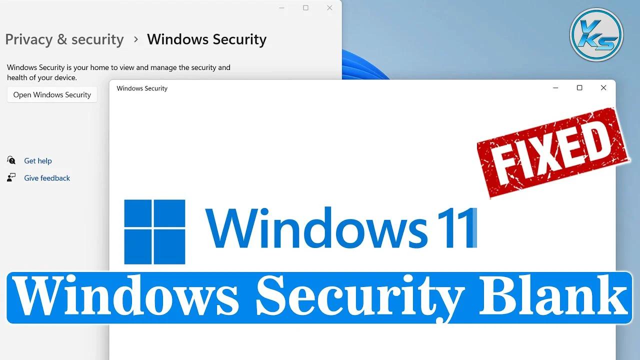 How To Fix Windows Security Blank in Windows 11