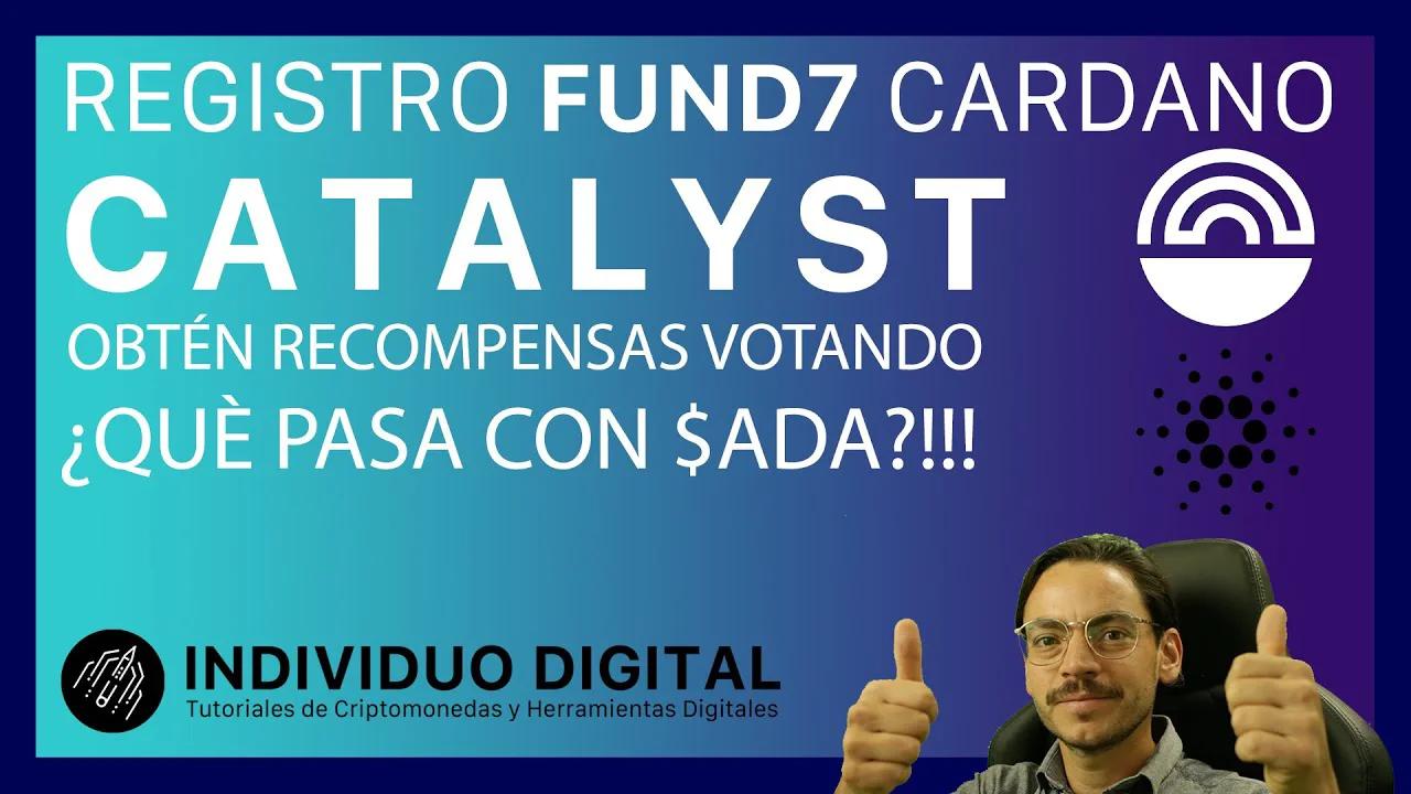 [Tutorial] Registro para FUND7 Catalyst / Noticias de Cardano y $ADA