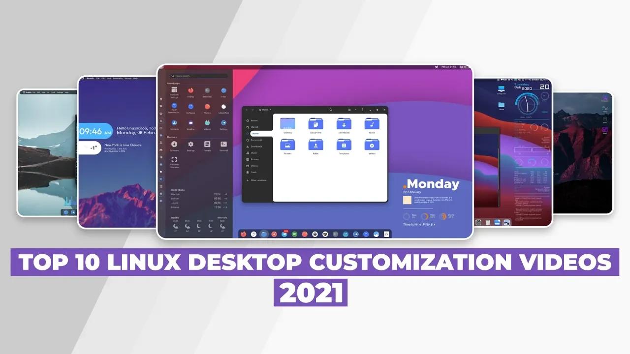 [RECAP VIDEO] TOP 10 LINUX DESKTOP CUSTOMIZATION VIDEOS 2021