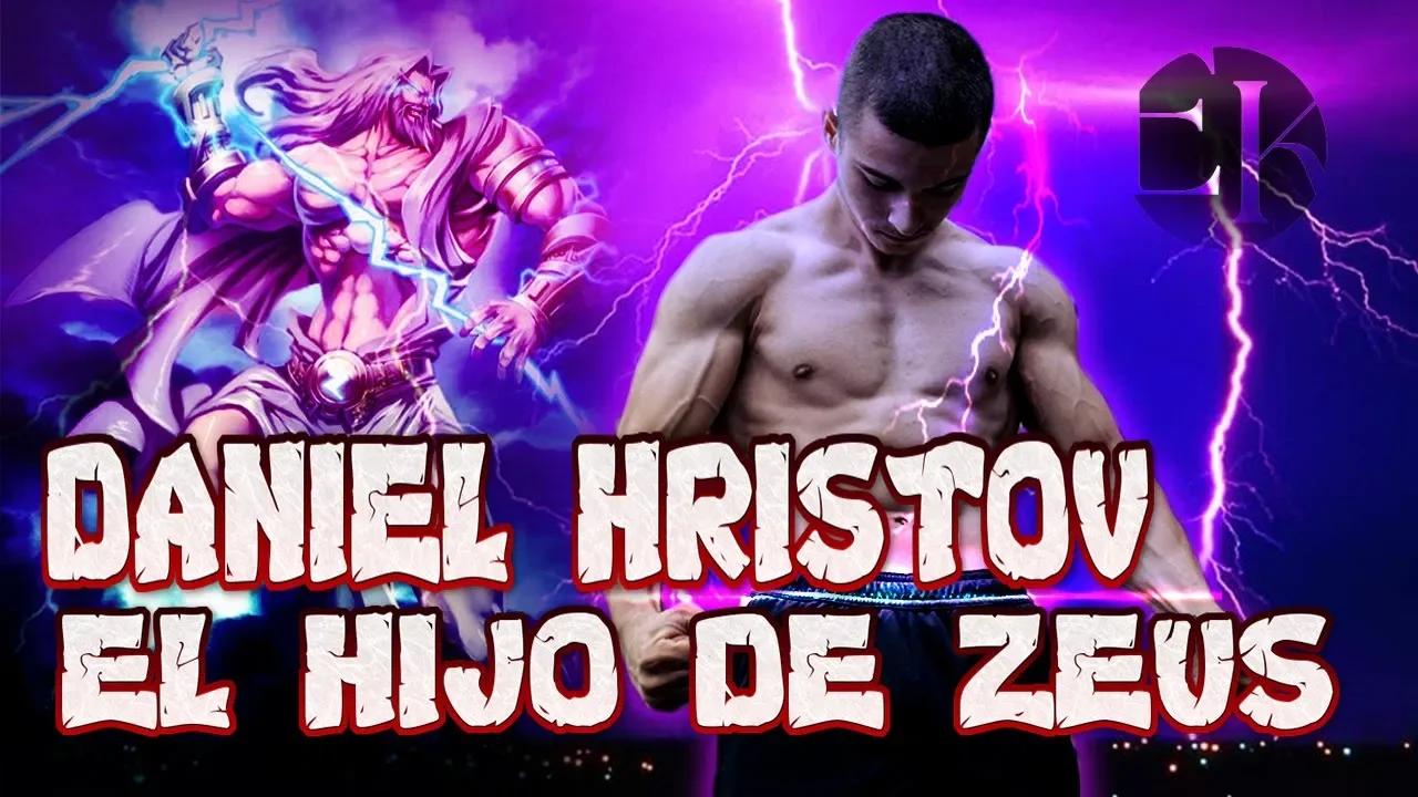 🦸Quien es Daniel Hristov 🦸El Hijo de Zeus ⚡Campeón de la SWUB y FIBO😁👊