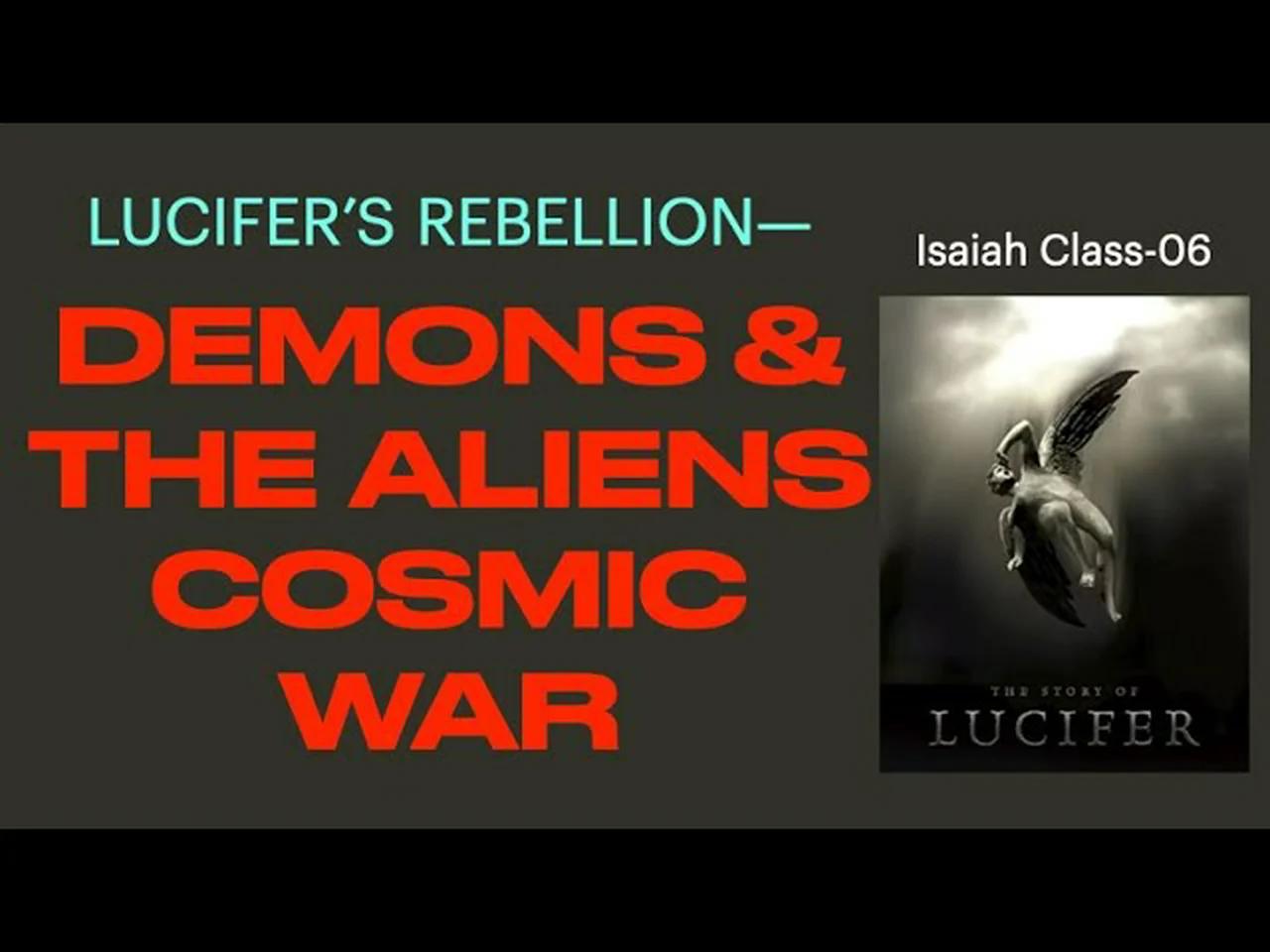 LUCIFER’S REBELLION— DEMONS & THE ALIENS COSMIC WAR