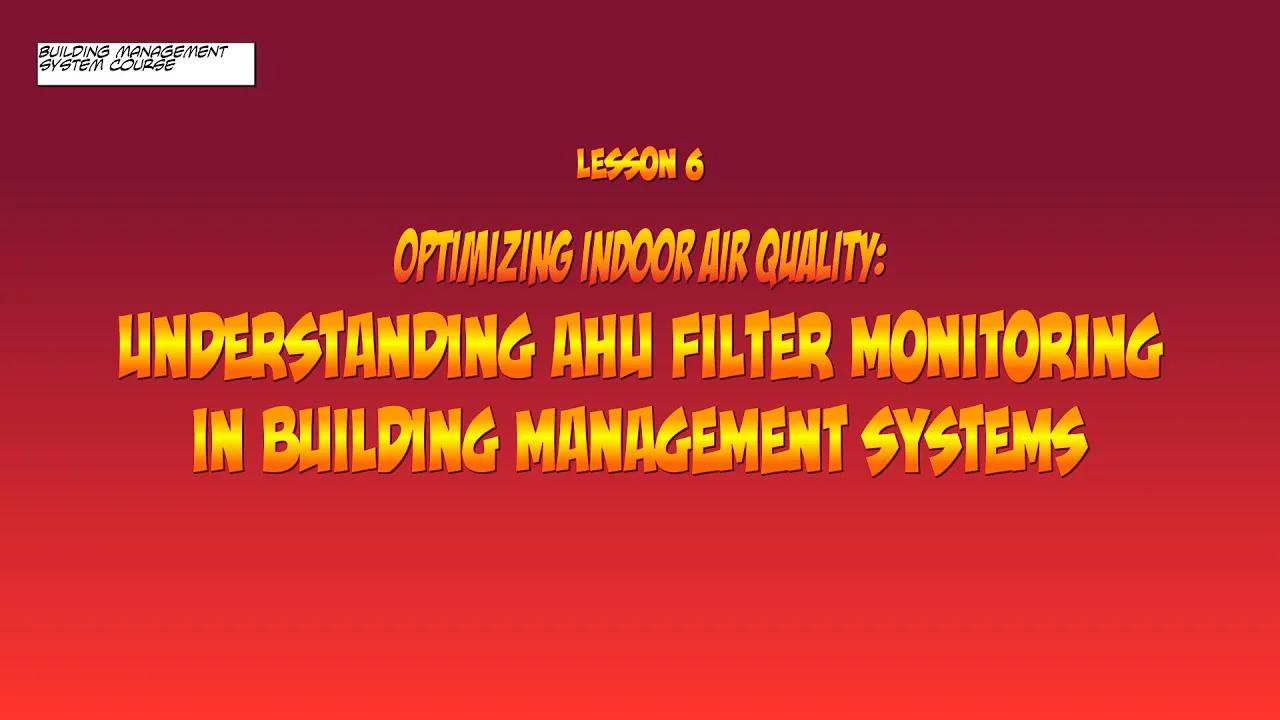 Optimizing Indoor Air Quality: Understanding AHU Filter Monitoring in ...