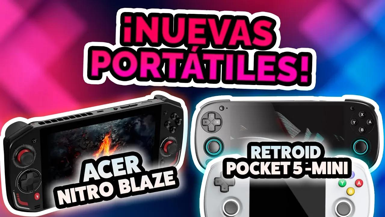 Acer Nitro Blaze 7, Retroid Pocket 5 y Retroid Pocket Mini | Nuevas ...