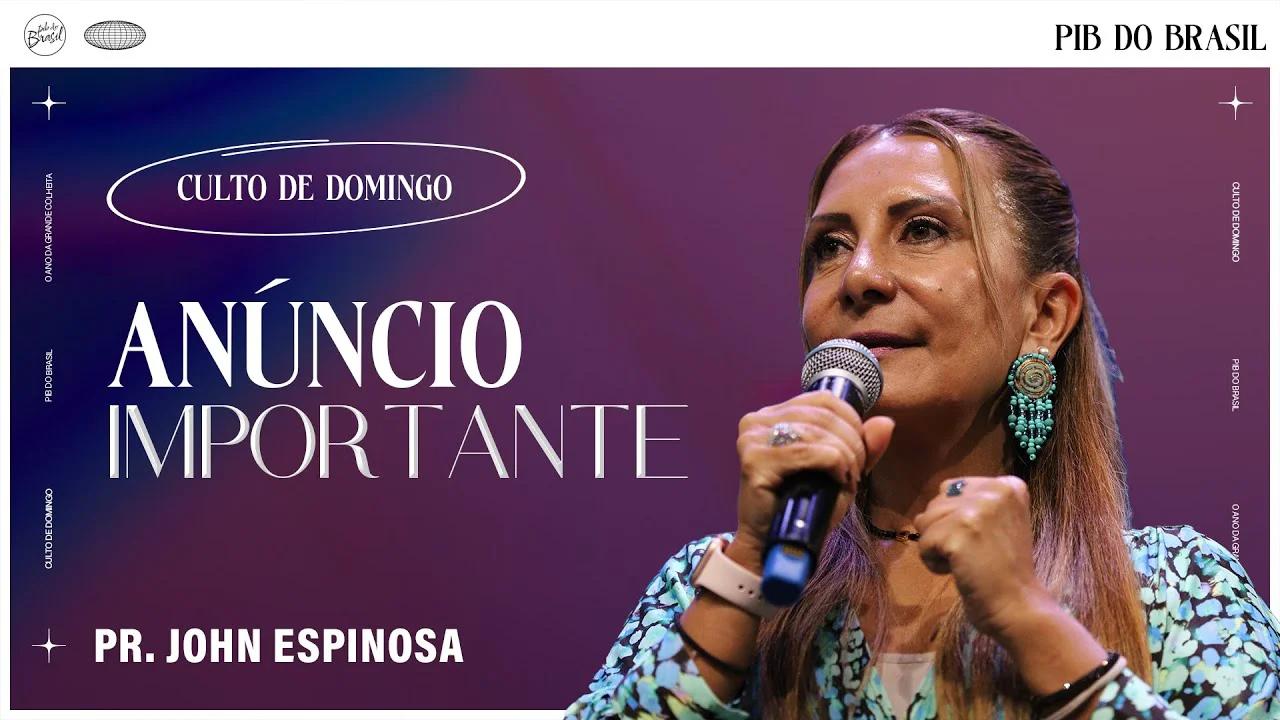 ANÚNCIO IMPORTANTE | PRA. ANGELA ESPINOSA | CULTO DE DOMINGO | 10:30 ...