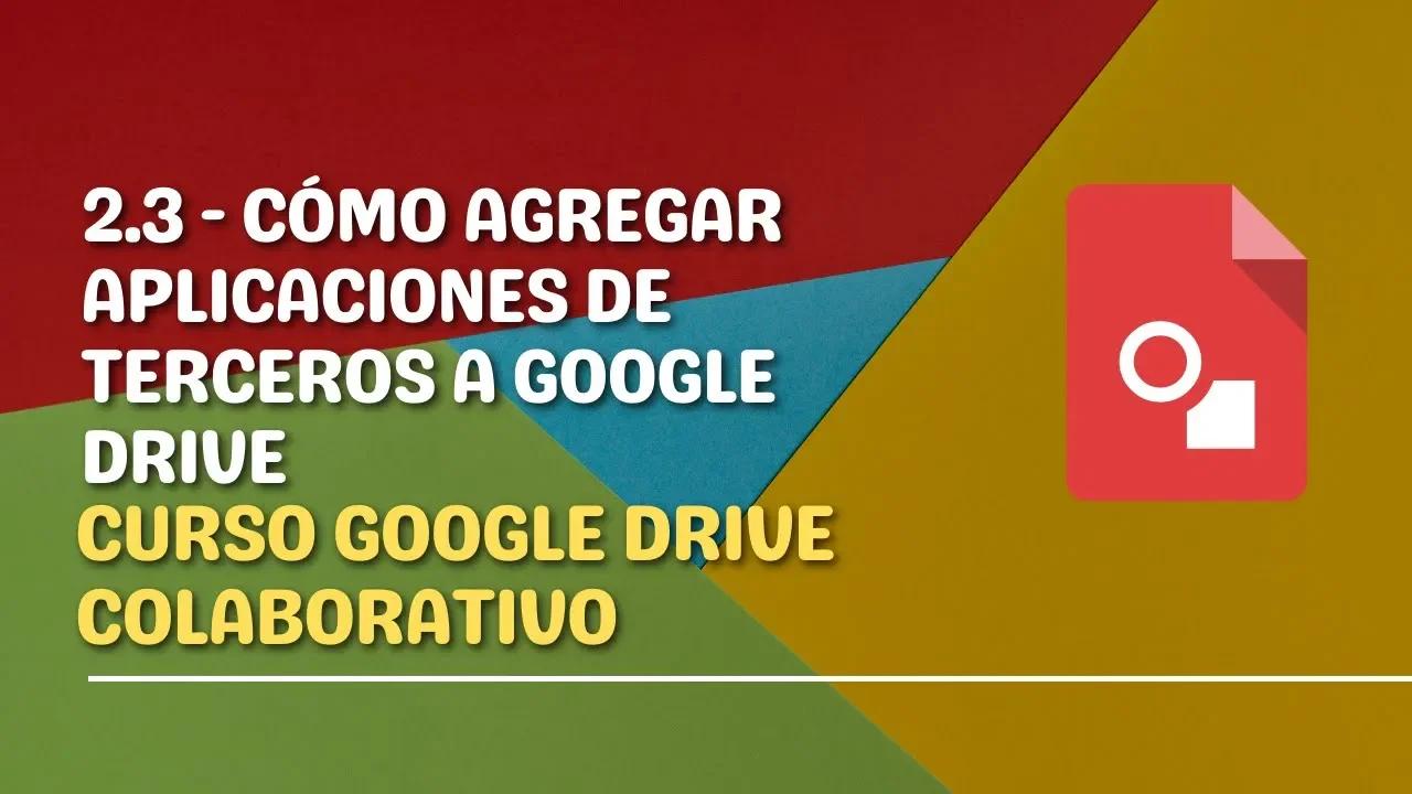 ¿Cómo conectar aplicaciones en Google Drive? - Trabajo colaborativo con GOOGLE DRIVE