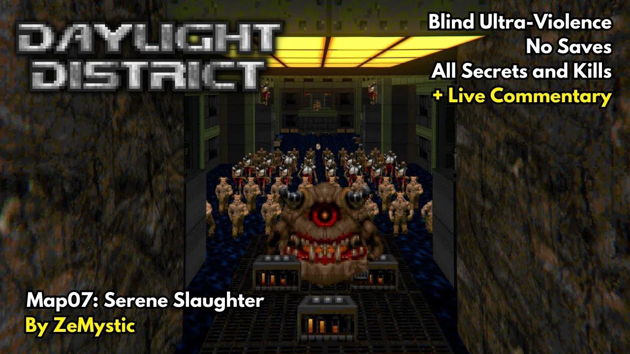 Doom II: Daylight District | Map07 - Serene Slaughter (Blind Ultra ...