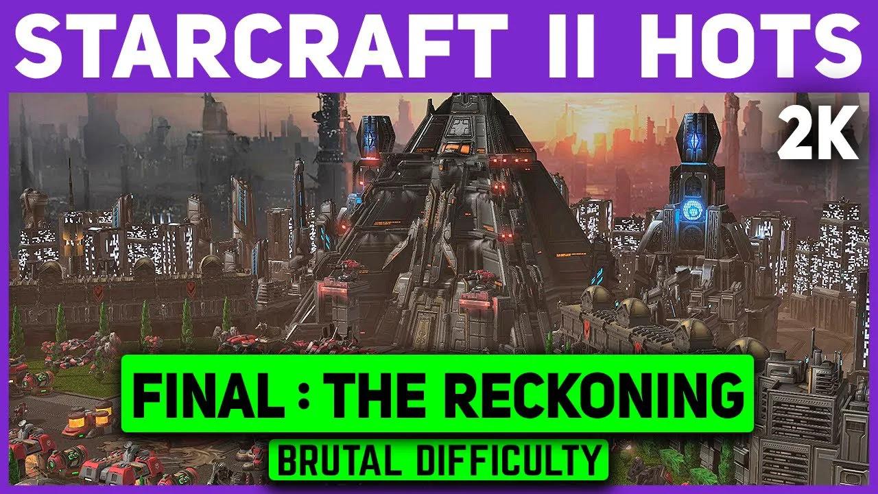 Starcraft 2 HOTS - Final mission: The Reckoning - Brutal Difficulty ...