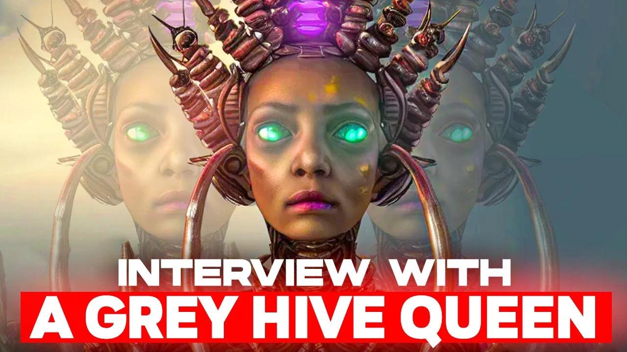 Interview with a Grey Alien Hive Queen edited