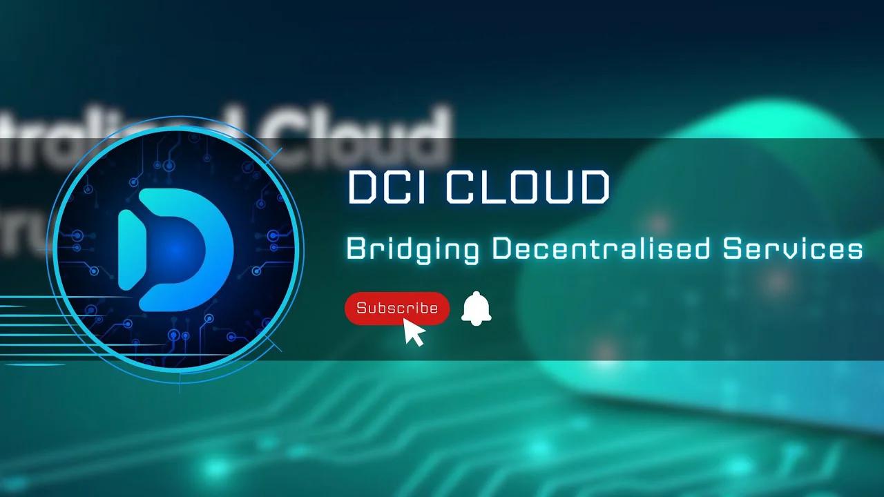 DCI CLOUD | UNLEASH THE POWER OF DECENTRALIZATION | NEXT 100X CRYPTO ...