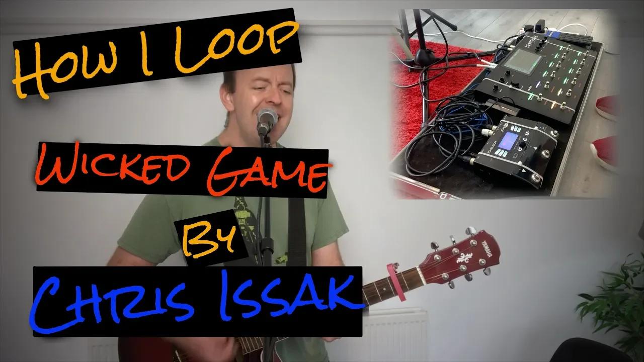 How I loop Wicked Game by Chris Issak - Live Loop Cover with Headrush ...