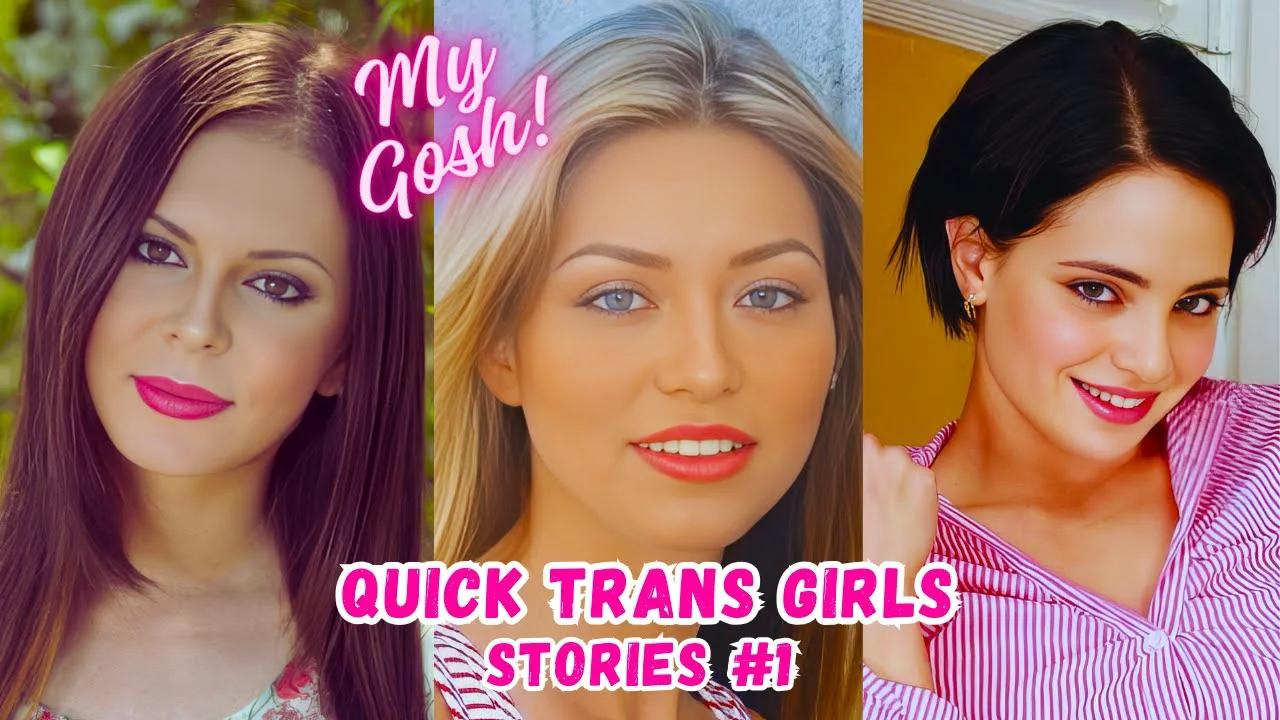 Quick Trans Girl Stories #1