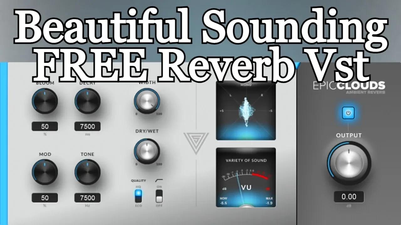 New Beautiful Souding Ambient Reverb VST Plugin - EpicClouds by Variety ...