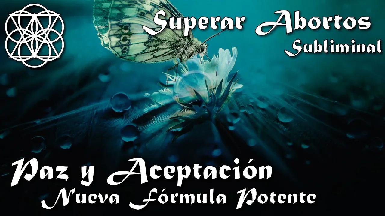 💥 AUDIO SUBLIMINAL POTENTE 💥 SUPERAR ABORTO👼🏼 SUBLIMINAL NUEVA FORMULA 🔥