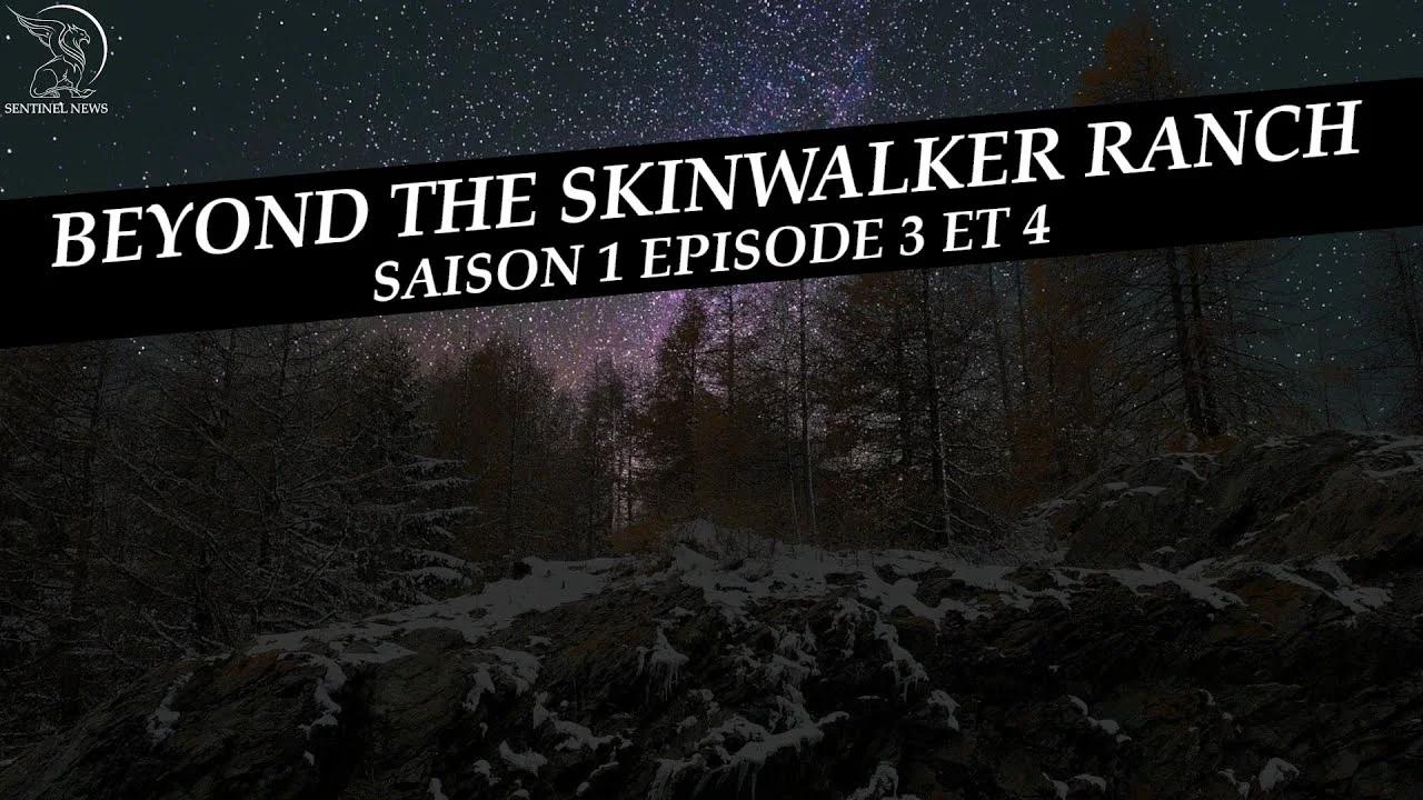 OVNI : le commentaire de la saison 1 de Beyond the Skinwalker, épisodes 3 et 4