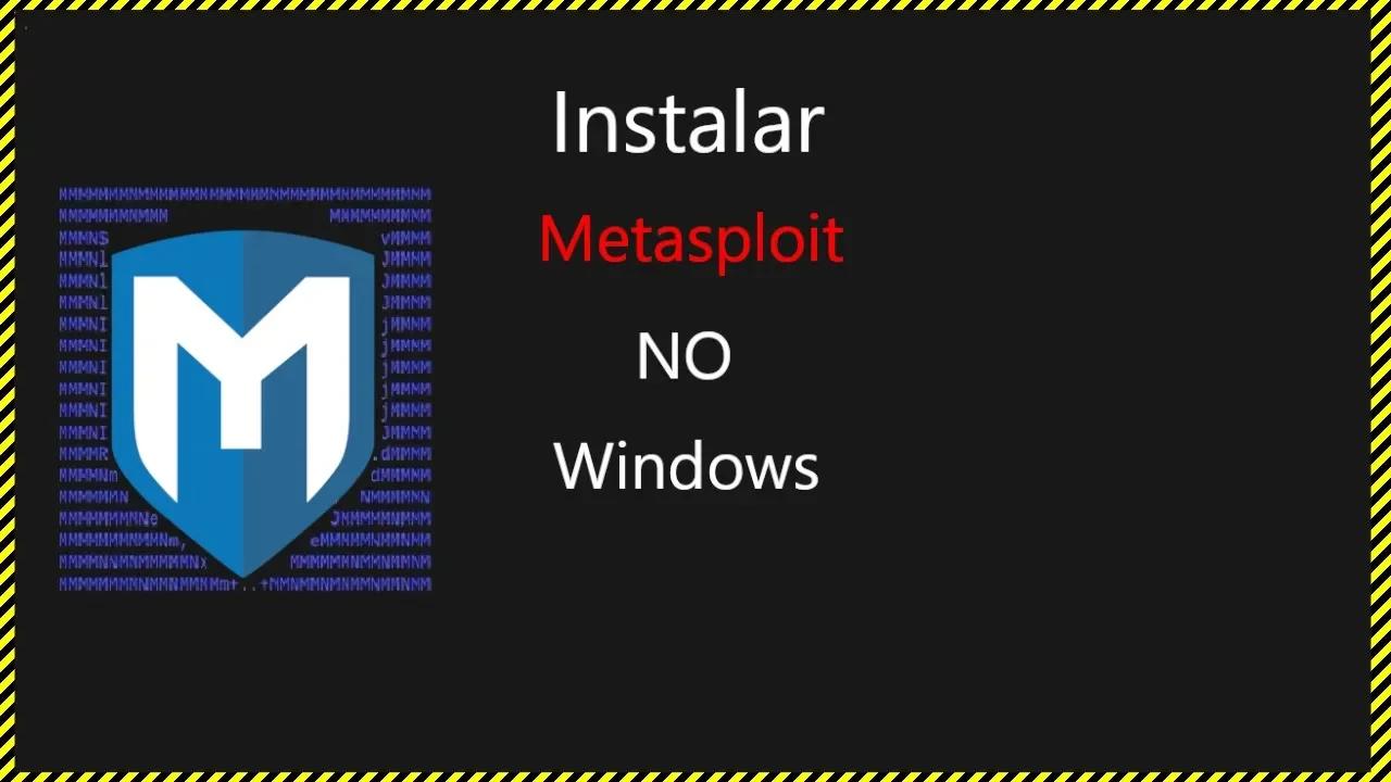 Como instalar Metasploit no Windows [ATUALIZADO 2022]