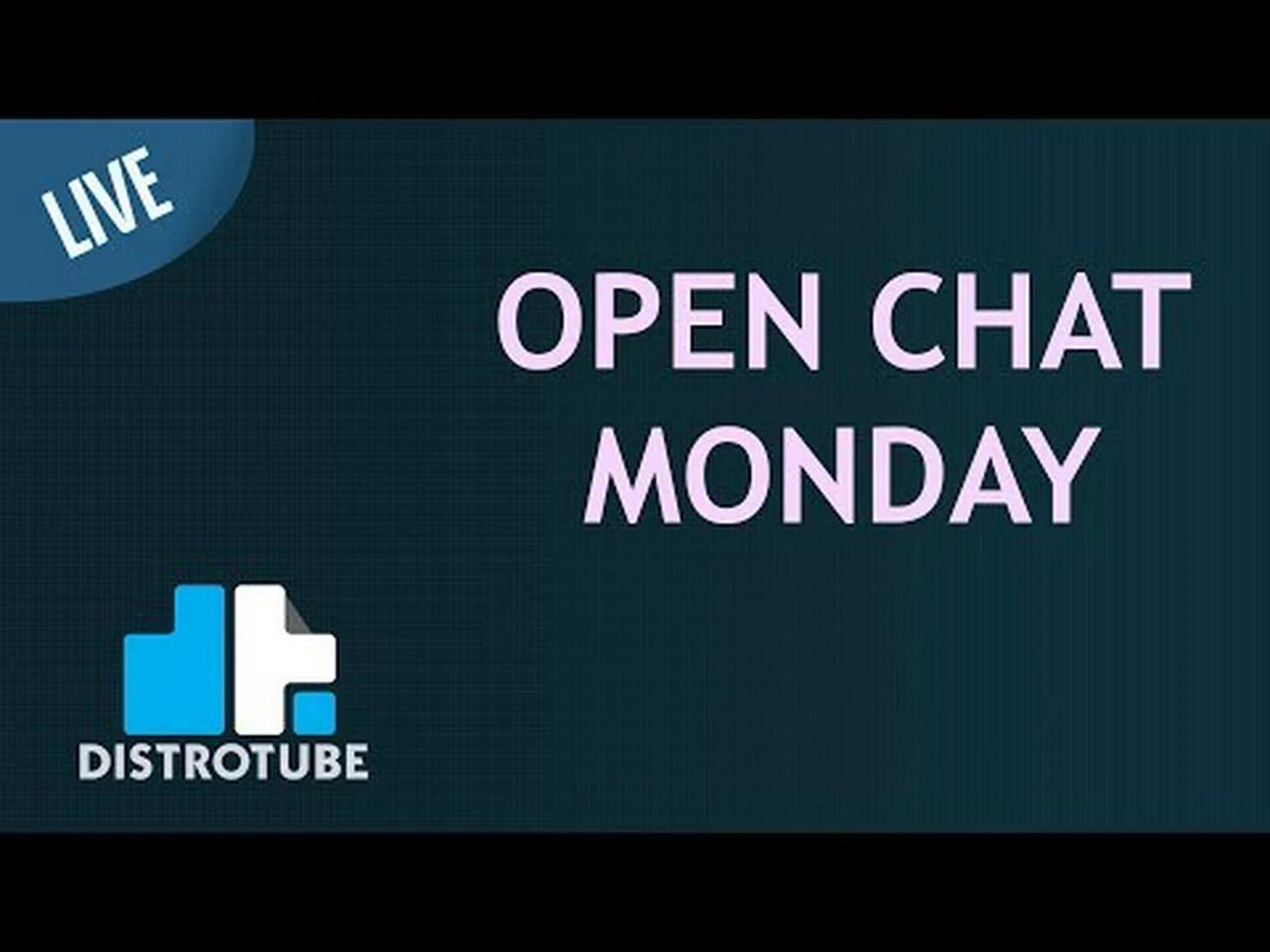 Open Chat Monday - DT LIVE