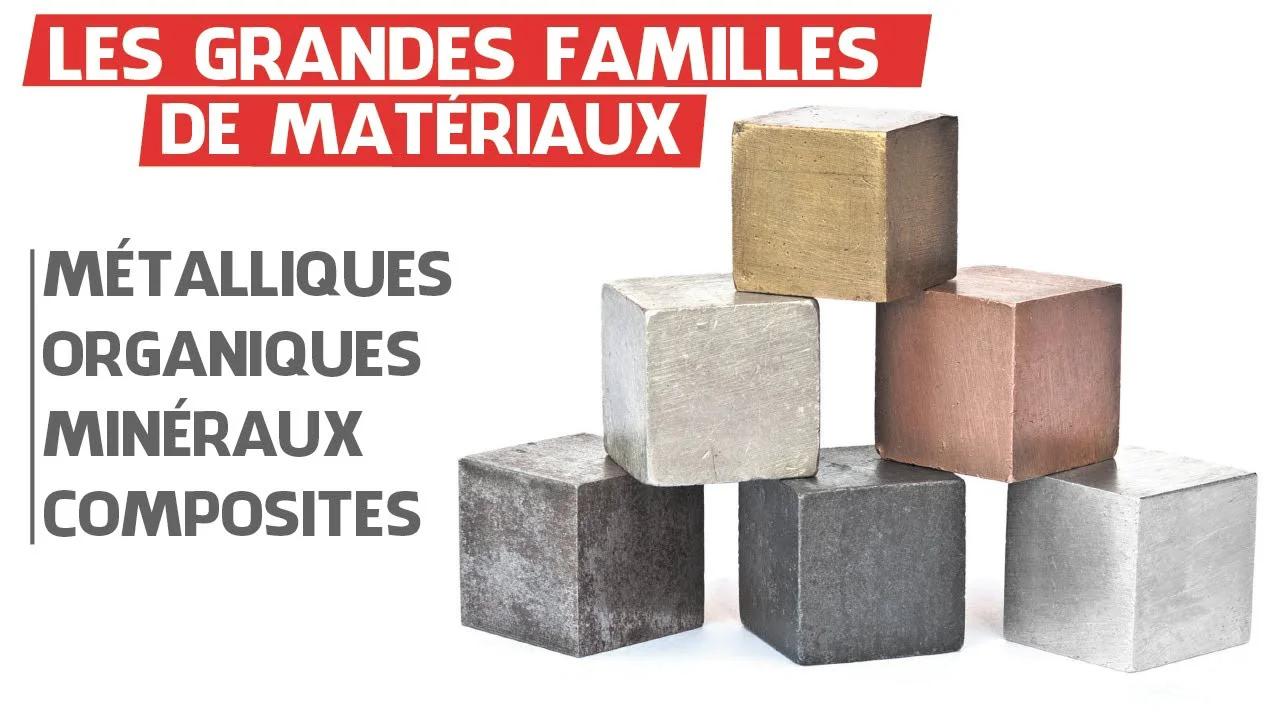 Les grandes familles de matériaux