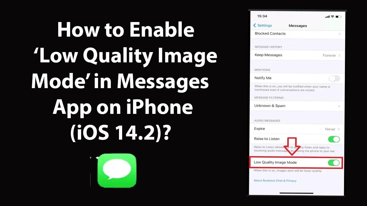 How to Enable Low Quality Image Mode in Messages App on iPhone (iOS 14.2)?