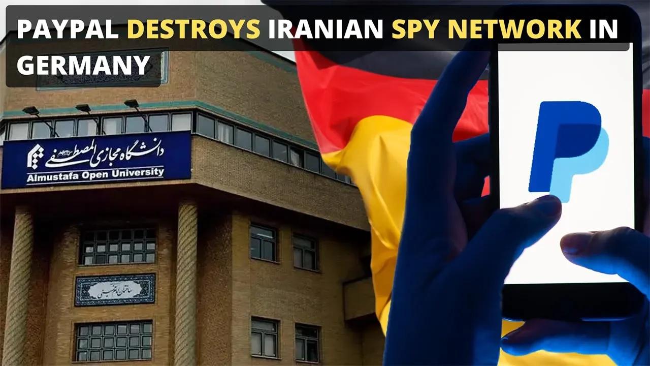 PayPal DESTROYS Iranian Spy Network in Germany