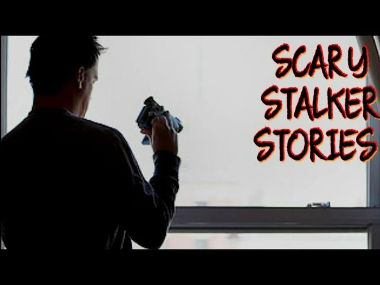 3 True Scary Stalker Stories