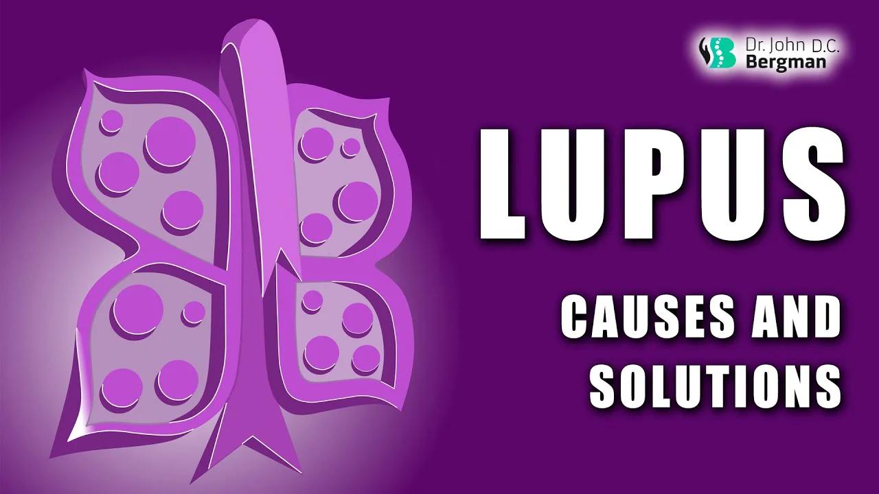 Lupus - Causes & Solutions